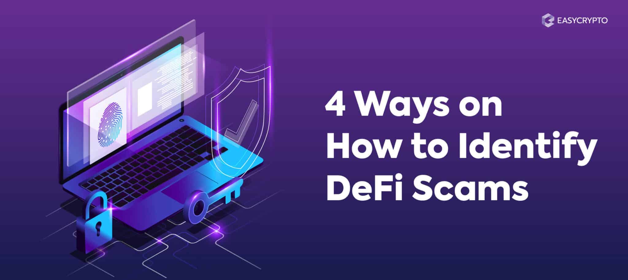 4 Ways on How to Identify DeFi Scams - Easy Crypto