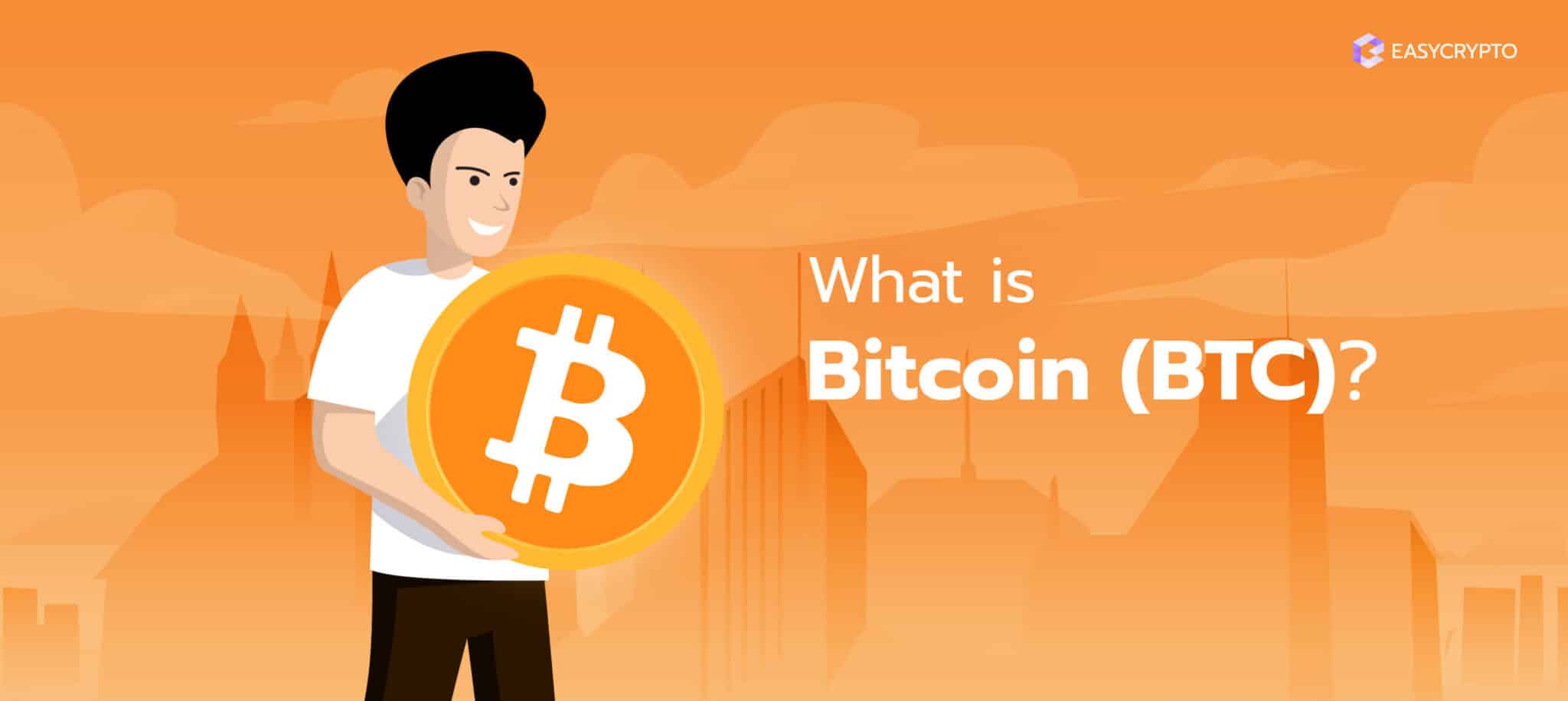 What is Bitcoin (BTC)? - Easy Crypto