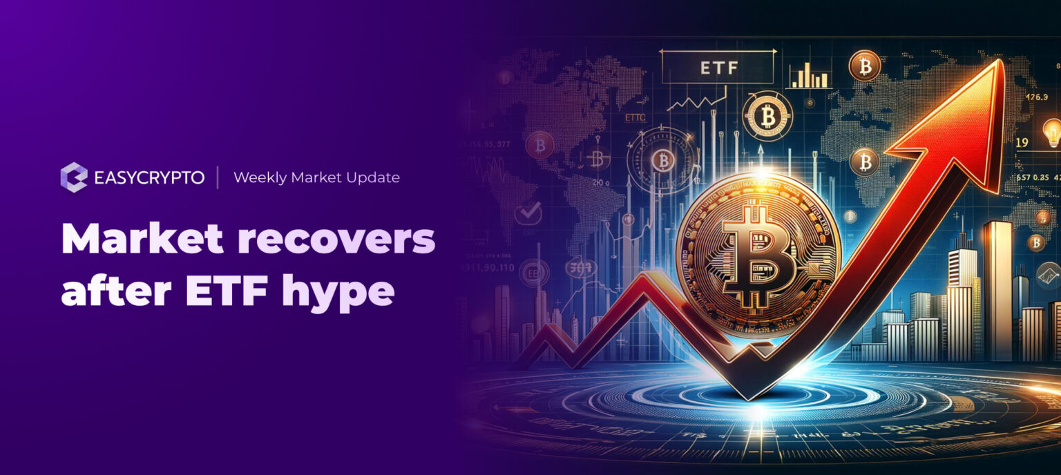 Weekly Market Update: Market Recovers After ETF Hype - Easy Crypto